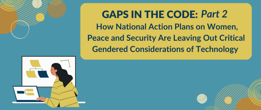 Gaps in the Code Part 2: How National Action Plans on Women, Peace and ...